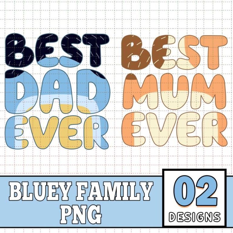 Bluey Best Dad Ever Best Mum Ever Bundle Png File | Bandit and Chili ...